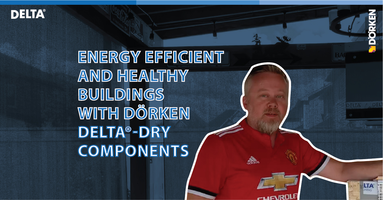 High Performance Buildings: DELTA®-DRY Components - DELTA® ACADEMY