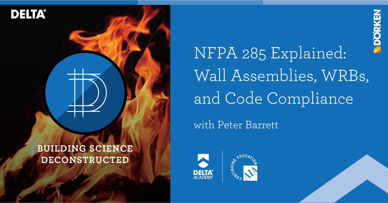 NFPA 285 Explained: Wall Assemblies, WRBs, and Code Compliance - DELTA ...